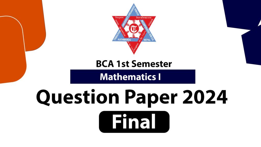 Mathematics-Tribhuvan-University(TU)-BCA-Question-Paper-2024-BCA-1st ...